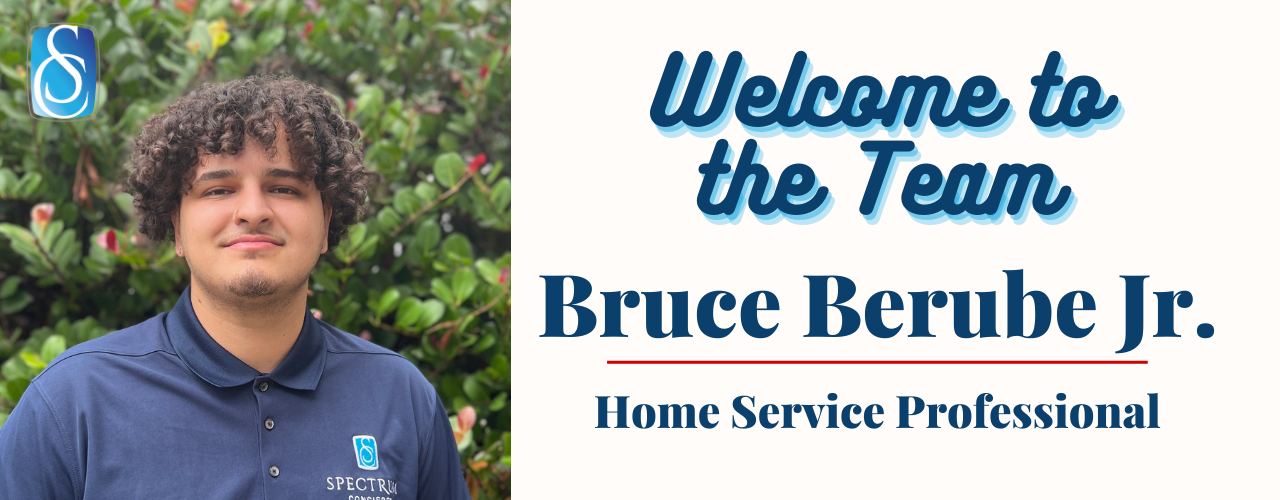 Spectrum Concierge Welcomes Bruce Berube Jr. To the Home Service ...